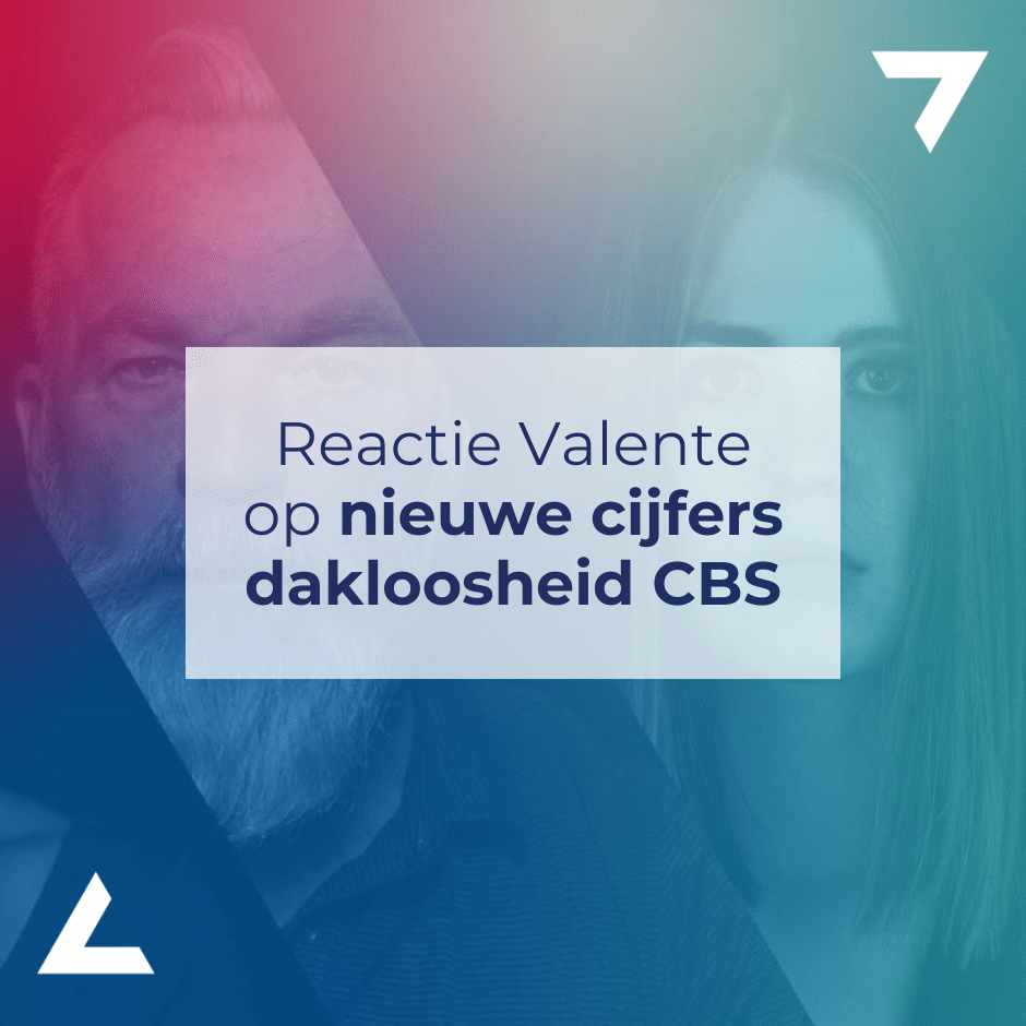 Dakloosheid in Nederland: niet schatten, maar tellen - Vereniging Valente